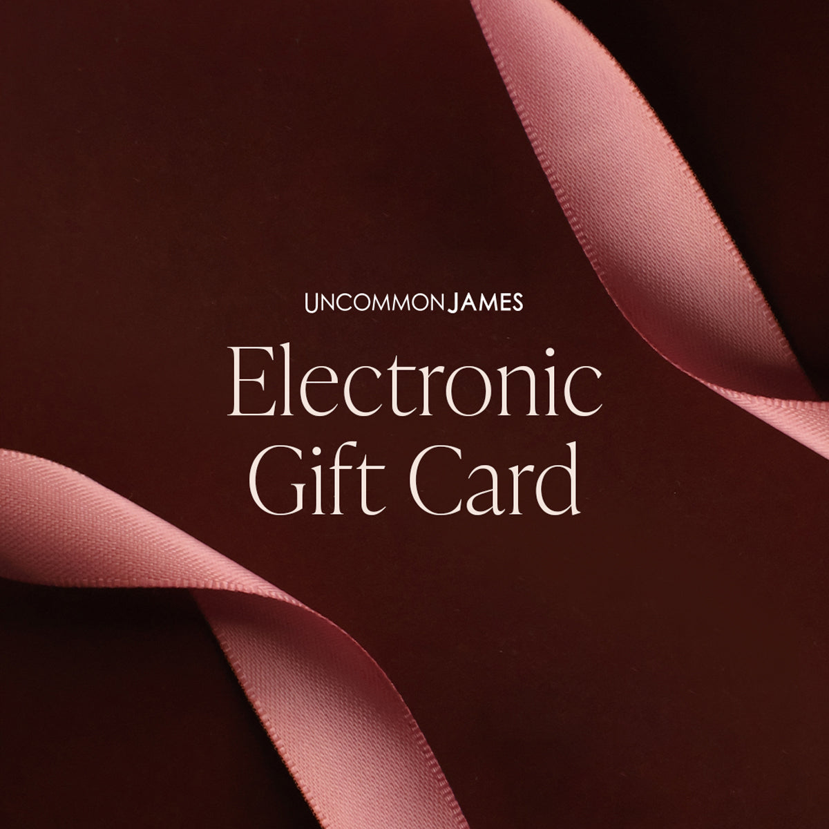 E-Gift Card | Electronic Gift Card | Uncommon James